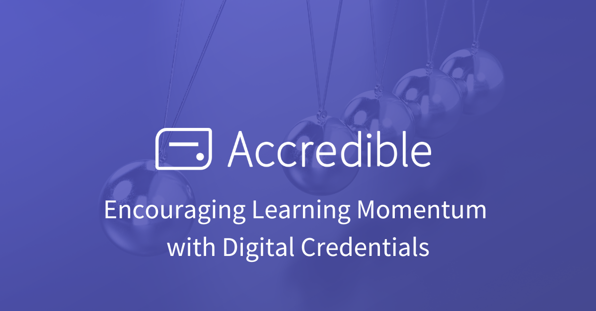 How to Encourage Learning Momentum with Digital Credentials